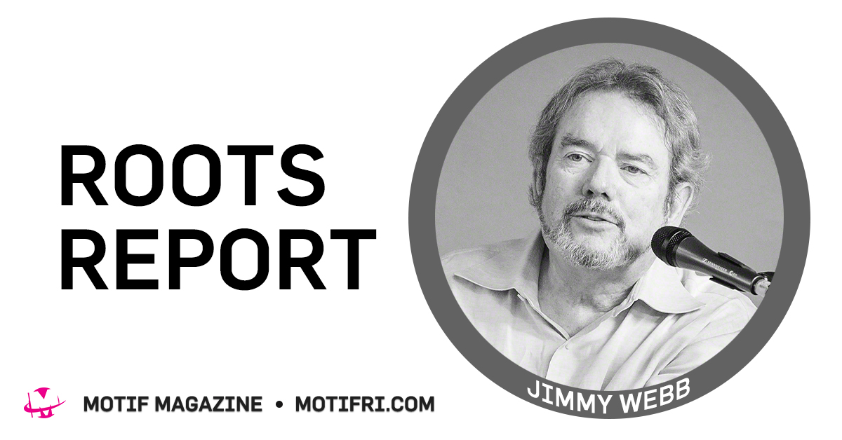 Roots Report: An Interview with Jimmy Webb - Motif